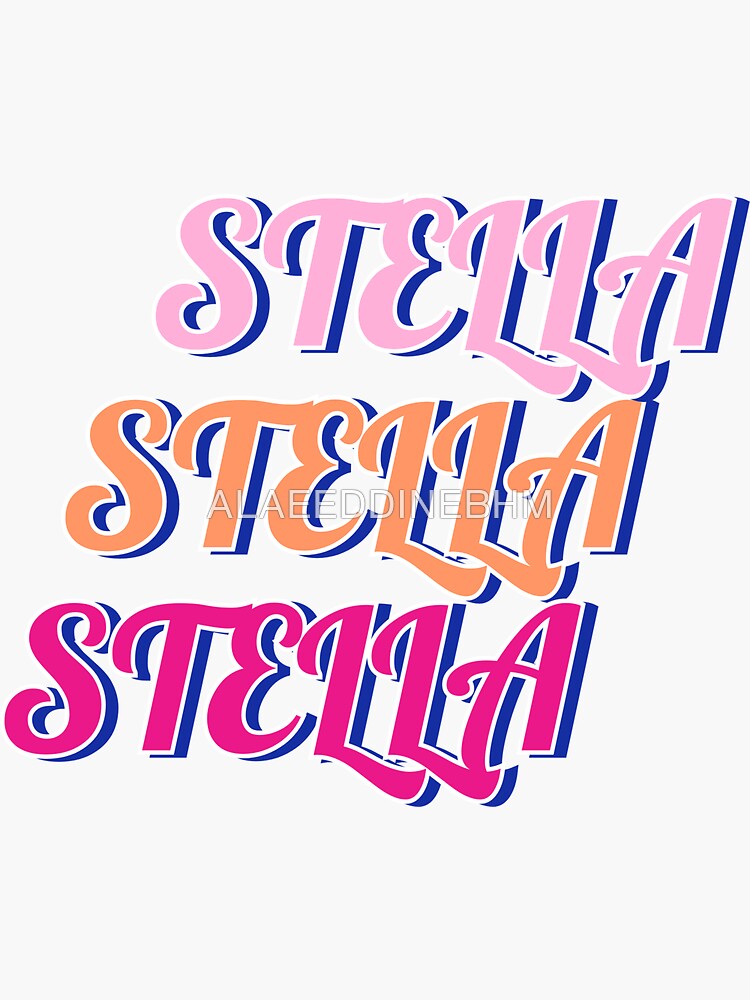 "Stella name" Sticker for Sale by ALAEEDDINEBHM | Redbubble