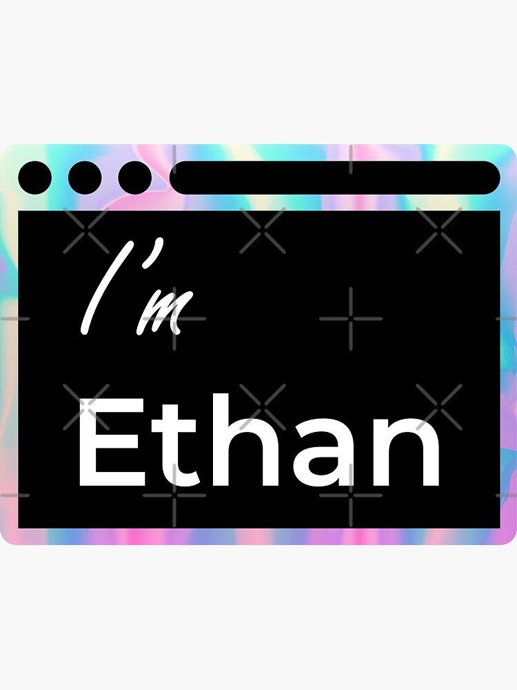 "Ethan - I'm Ethan - My name is Ethan" Sticker for Sale by viniciussmrt ...