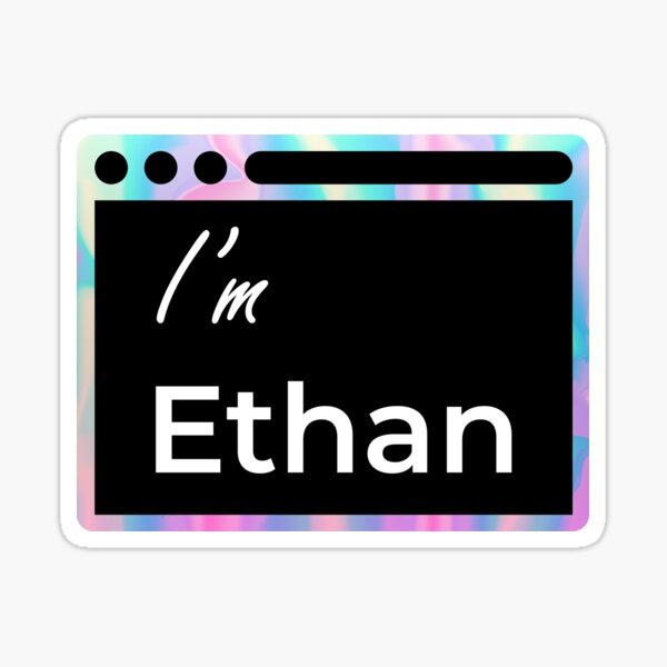 "Ethan - I'm Ethan - My name is Ethan" Sticker for Sale by viniciussmrt ...