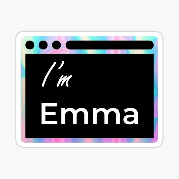 "Emma - I'm Emma - My name is Emma" Sticker for Sale by viniciussmrt ...
