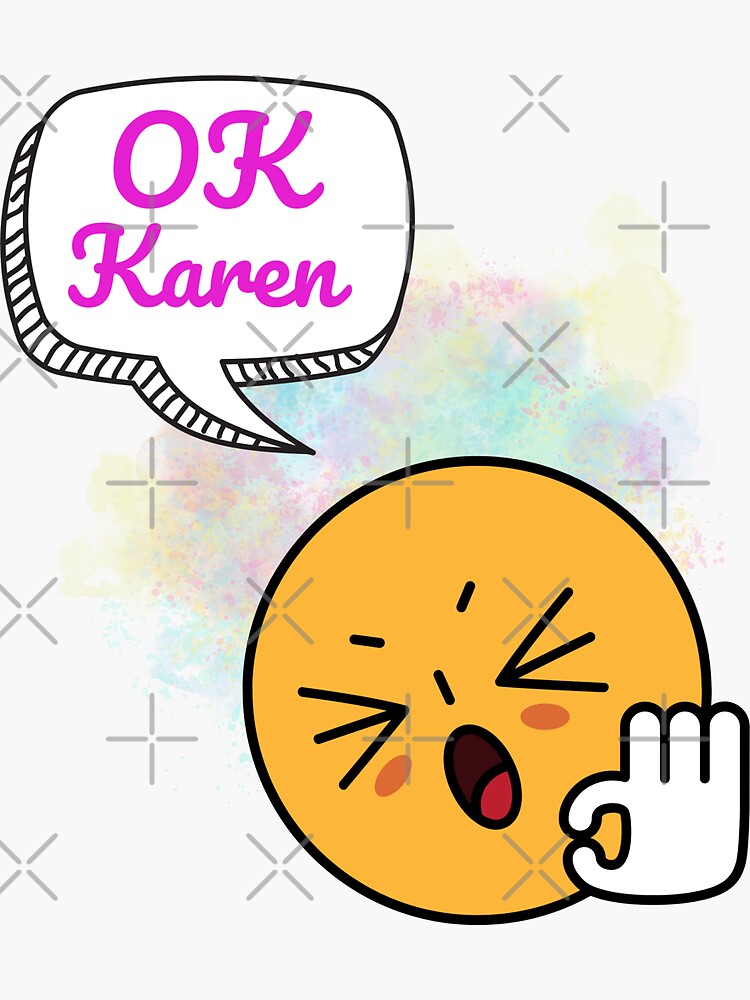 "Funny OK Karen meme " Sticker for Sale by LadyRebelFL | Redbubble