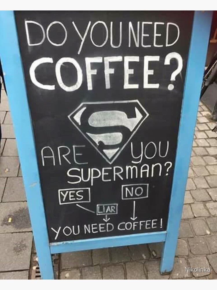 "Do you need coffee?" Poster for Sale by Nikolinka | Redbubble