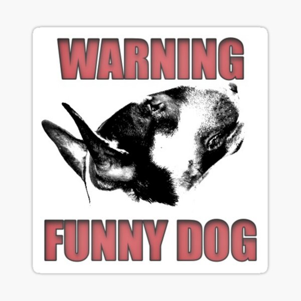 "Warning Funny Dog" Sticker for Sale by Kenny8716 | Redbubble