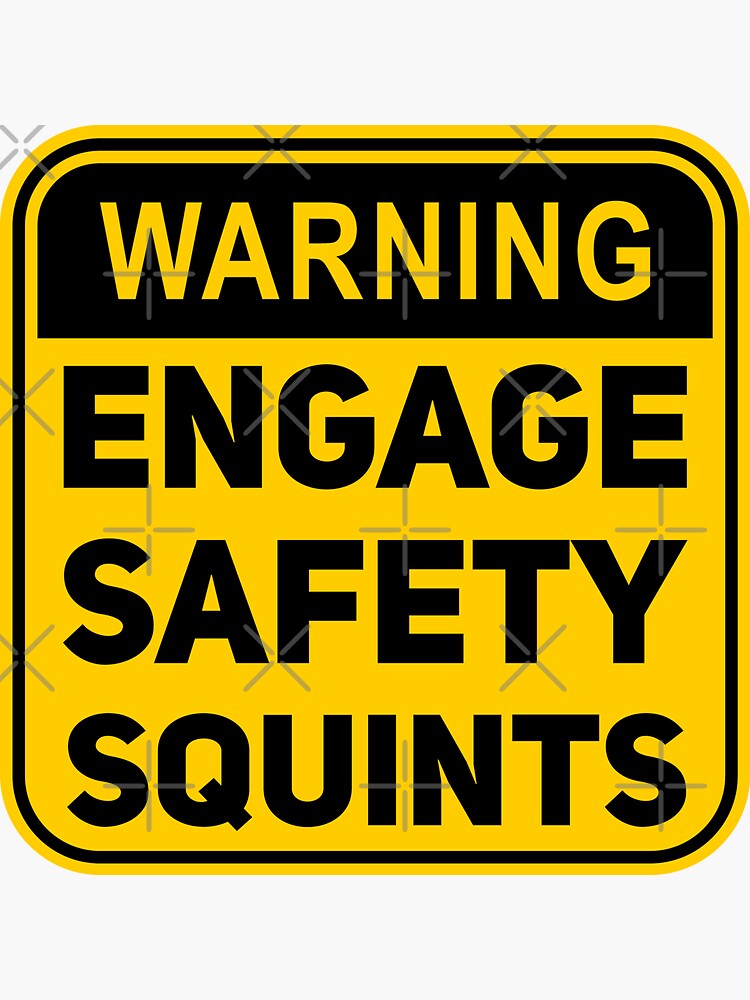 "Safety Squints, Safety Squints funny warning sign" Sticker for Sale by ...