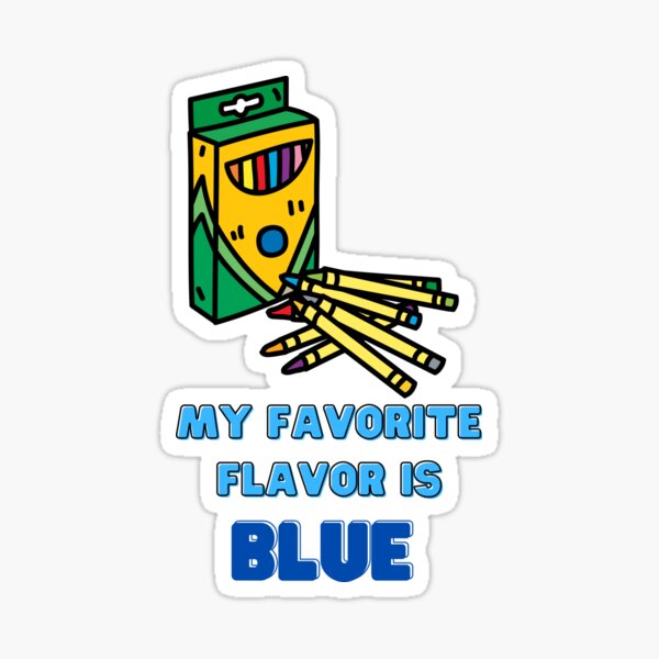 "Crayon Eater, Blue is best!" Sticker for Sale by SillyPupDesign ...