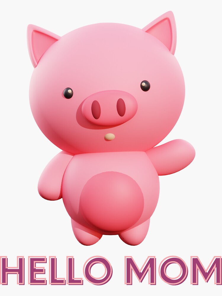 "Hello Mom Pink Piggy" Sticker for Sale by nacidon | Redbubble