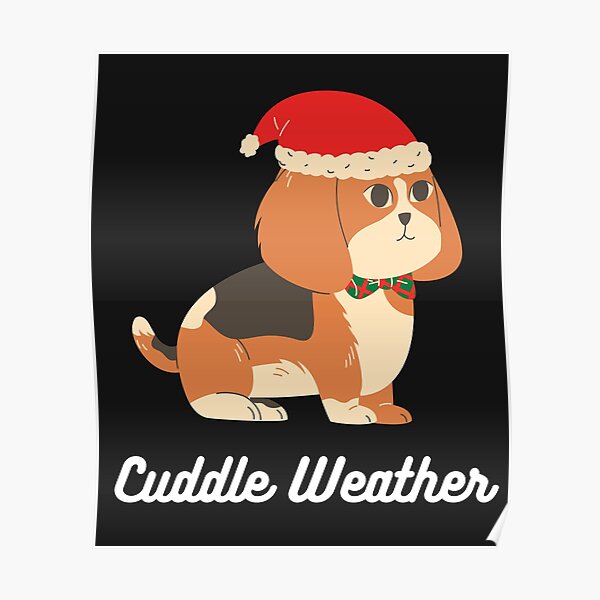 "Cuddle Weather " Poster for Sale by SecretSavings | Redbubble