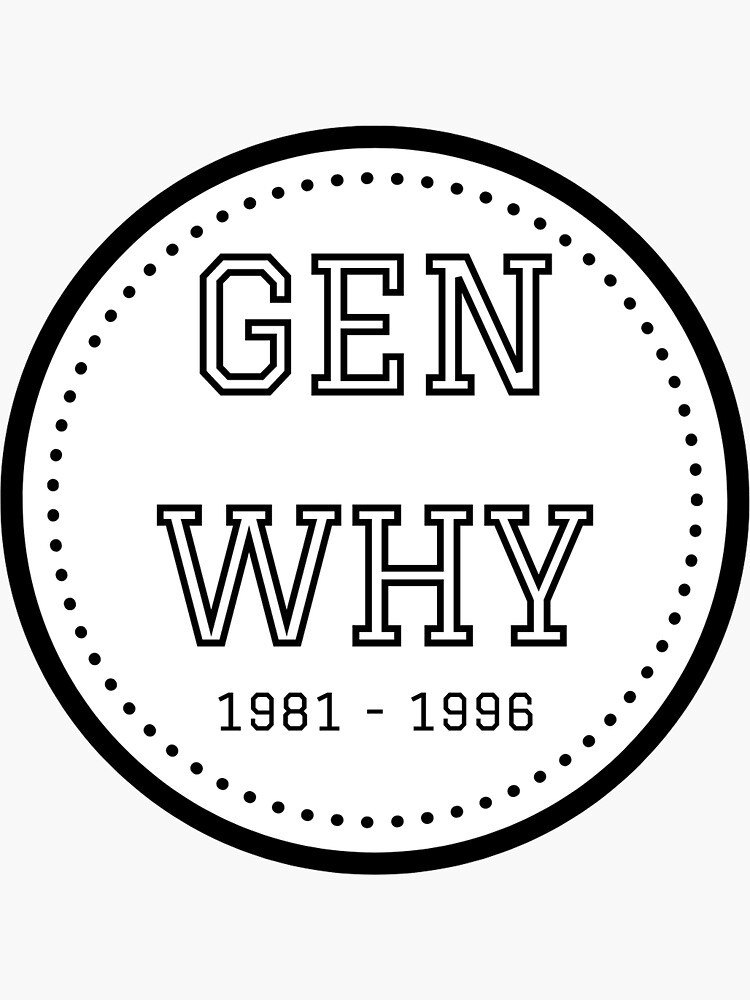 "GEN WHY" Sticker for Sale by SerpentAndSage | Redbubble
