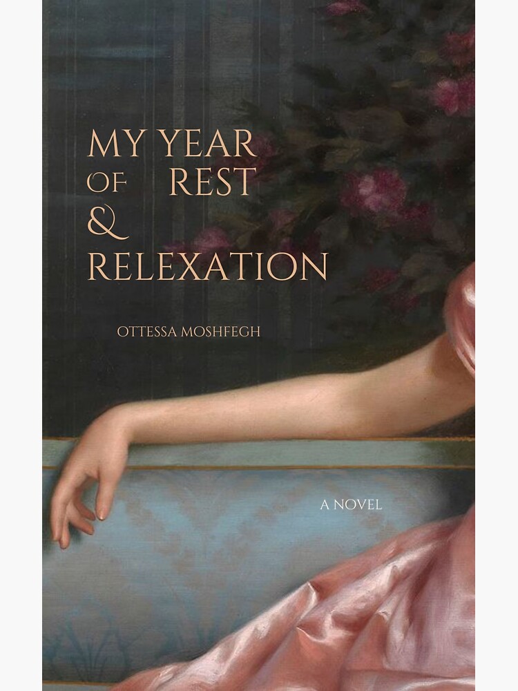 "my year of rest & relaxation - Ottessa Moshfegh " Sticker for Sale by ...