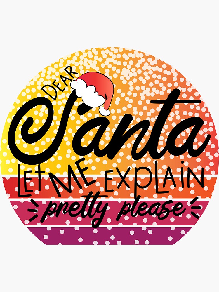 "Dear Santa let me explain funny christimas slogan with snowy sunset ...
