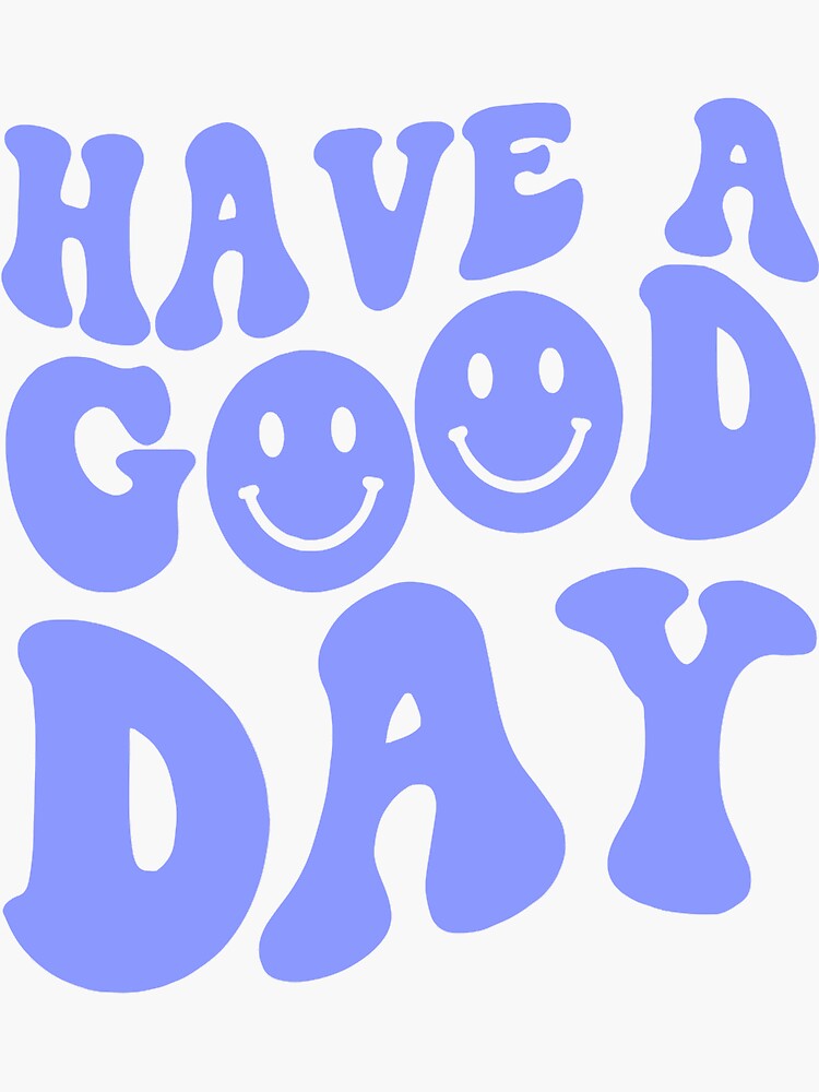 "Have A Good Day Smile Face Emotion Smiling" Sticker for Sale by ...