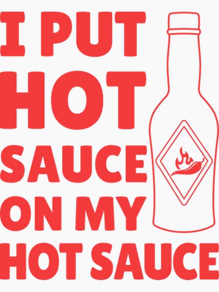 " I Put Ketchup on My Ketchup" Sticker for Sale by RobynKelby82 | Redbubble