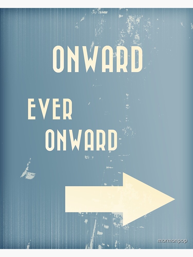 "Onward Ever Onward - Mormon Pop Art" Poster by mormonpop | Redbubble
