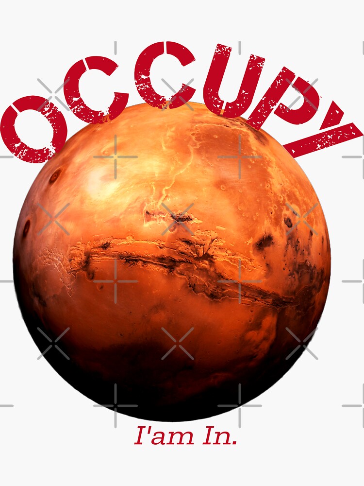 "occupy mars iam in spacex elon musk" Sticker for Sale by ramwebroom ...