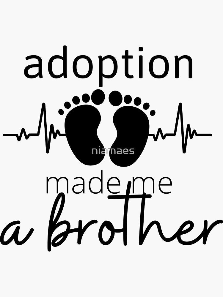 " Adoption made me a Brother - special design" Sticker for Sale by ...