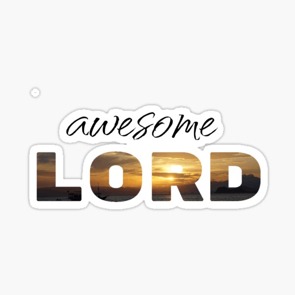 "Awesome Lord!" Sticker for Sale by clicknorder | Redbubble
