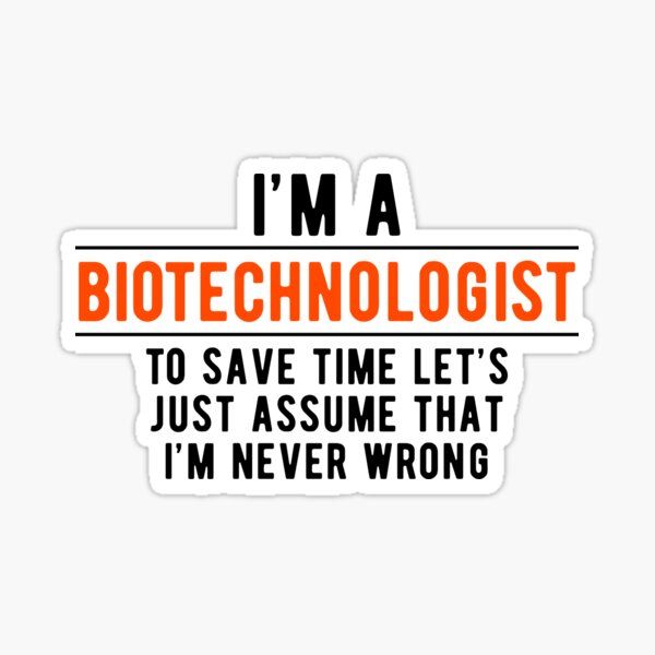 "Biotechnology Biotechnologist Witty" Sticker for Sale by NestaReign ...