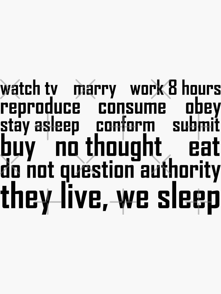 "They live, we sleep" Sticker for Sale by Pikantz | Redbubble