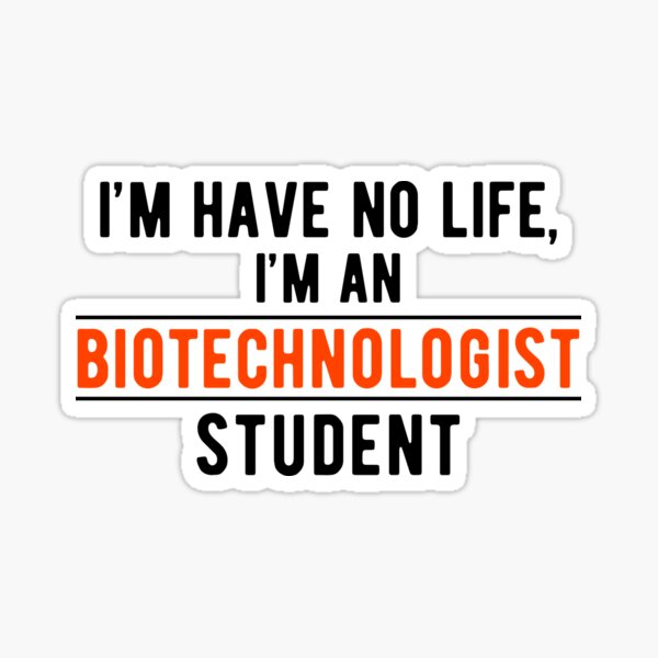 "Biotechnology Student Biotechnologist" Sticker for Sale by NestaReign ...