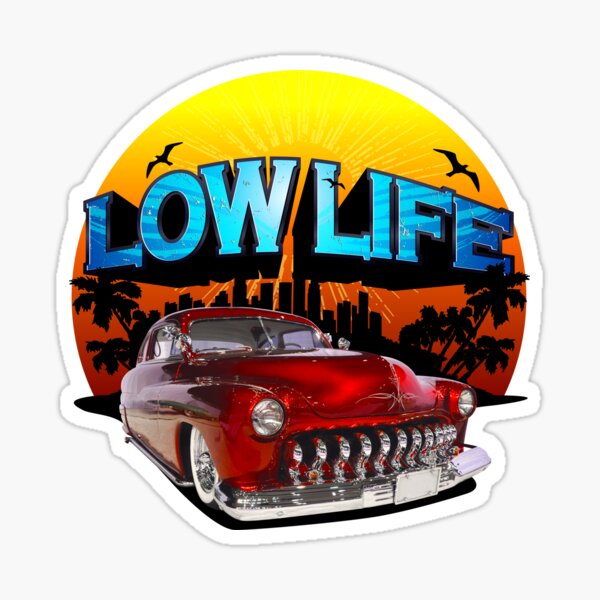 "Auto Series Low Life" Sticker for Sale by allovervintage | Redbubble