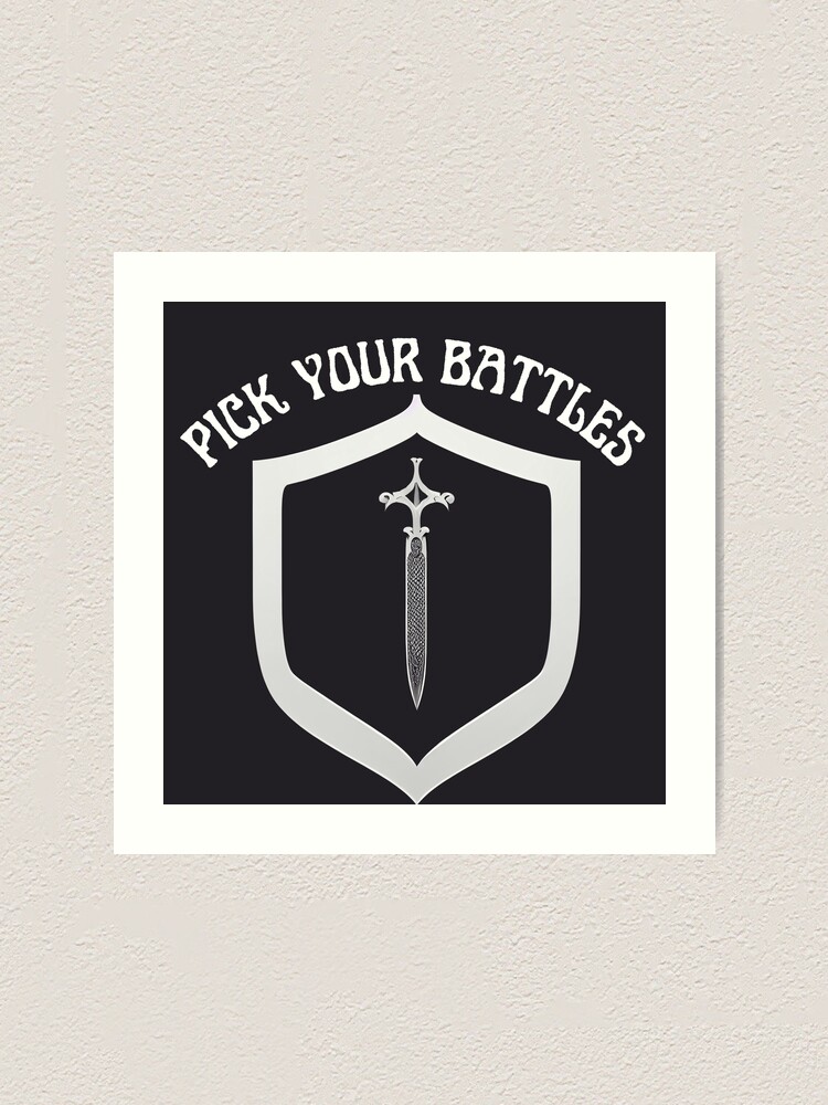 "Pick Your Battles, sword logo" Art Print for Sale by YZO-Design ...