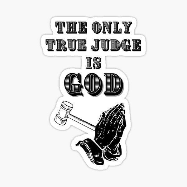 "The True Judge Is God" Sticker for Sale by CRB1982 | Redbubble