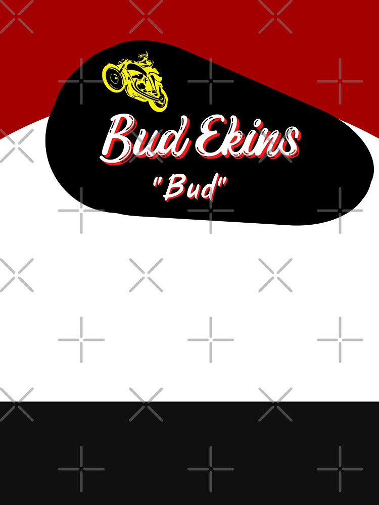 "Bud Ekins" T-shirt for Sale by DrawingAndText | Redbubble | bud t ...
