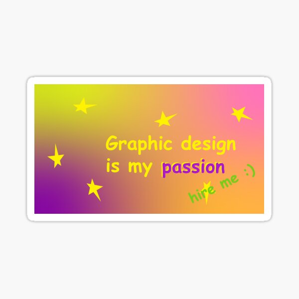 Graphic Design Is My Passion Meme Design Sticker For Sale By Rosadraws Redbubble