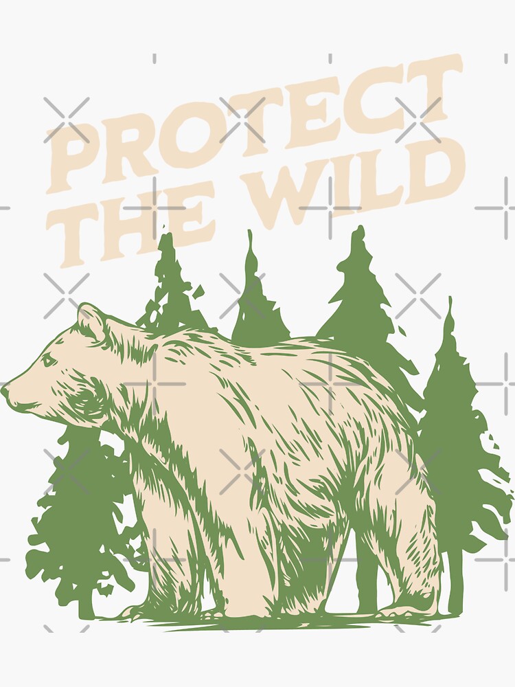"Protect The Wild" Sticker for Sale by krimons | Redbubble