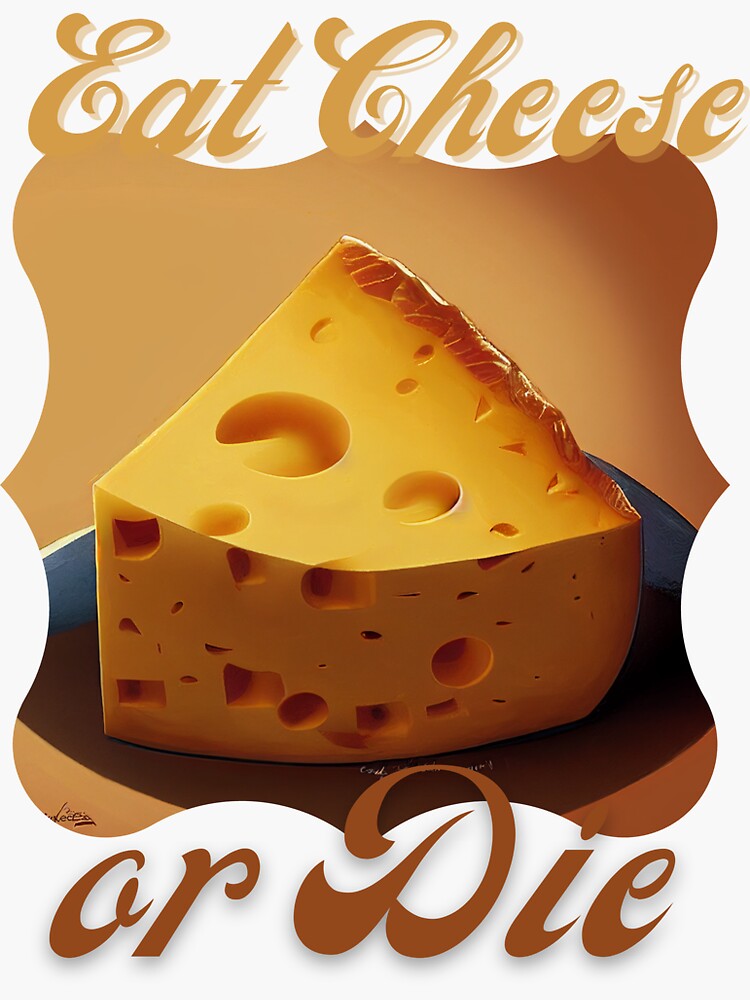 "Cartoon Eat Cheese or Die" Sticker for Sale by TheCreativeFab | Redbubble