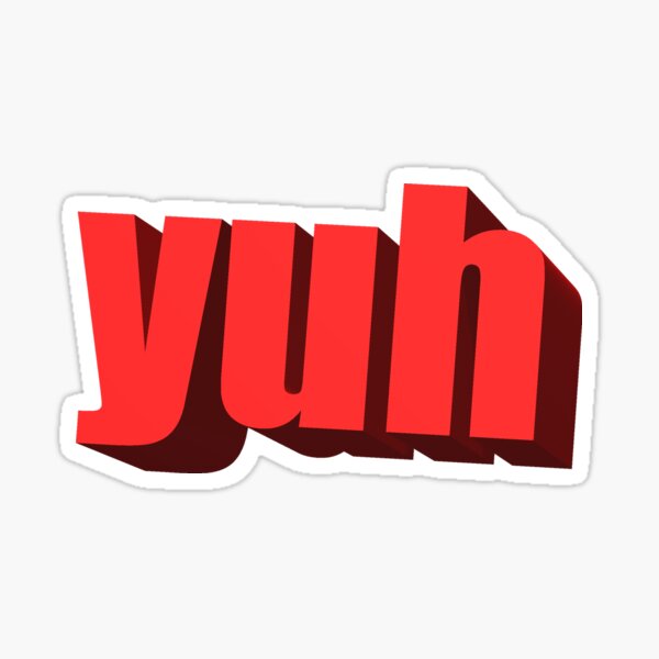 "Yuh" Sticker by Eggplont | Redbubble