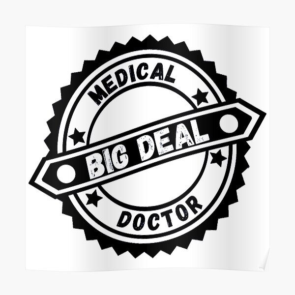 "Big deal professional doctor crest" Poster for Sale by AspectArtWorks ...