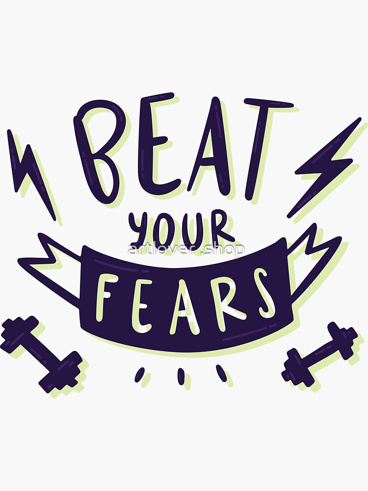 "Beat your Fears" Sticker for Sale by meArtlover | Redbubble