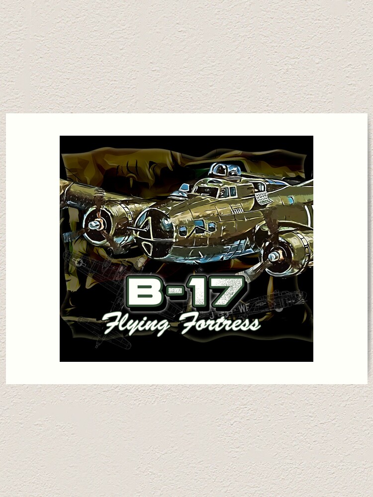"B-17 Flying Fortress heavy us air force bomber Aircraft" Art Print for ...