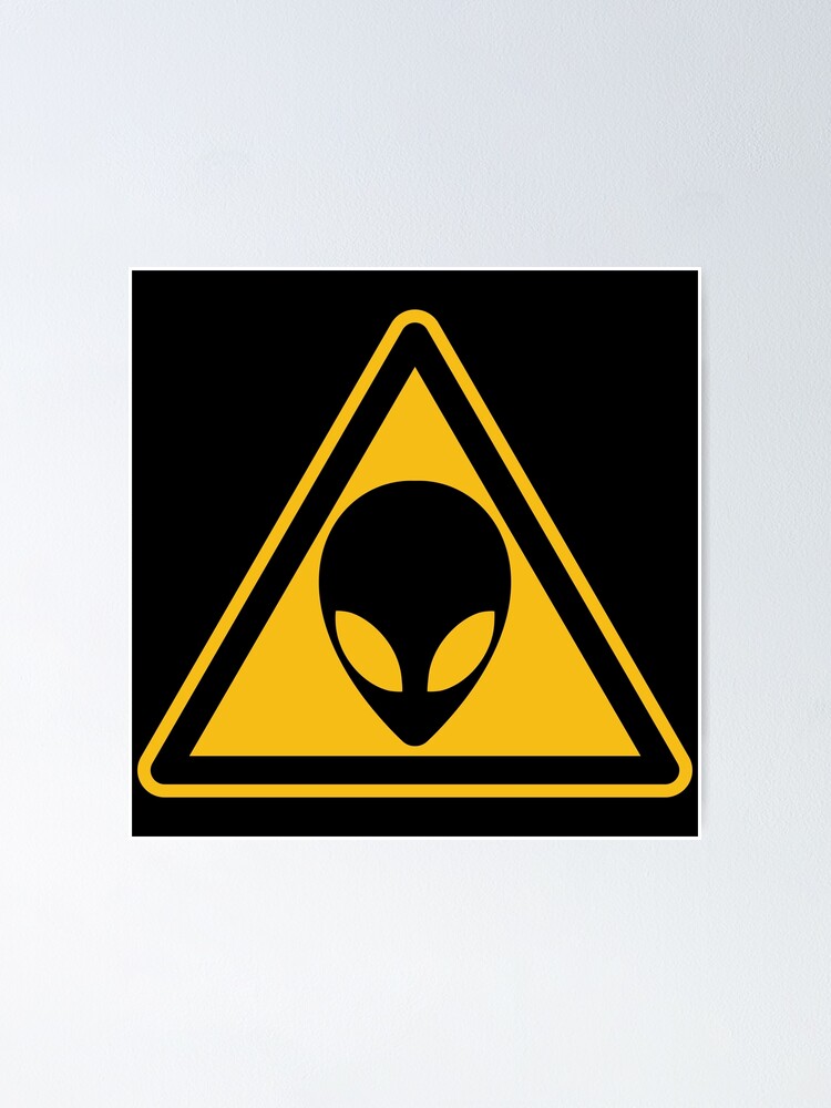 "Salty-Dog Alien Caution Road Sign" Poster for Sale by salty-dog ...