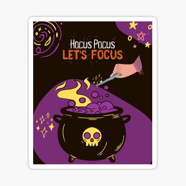 "Hocus Pocus Let's Focus" Sticker for Sale by mahazulkaif | Redbubble