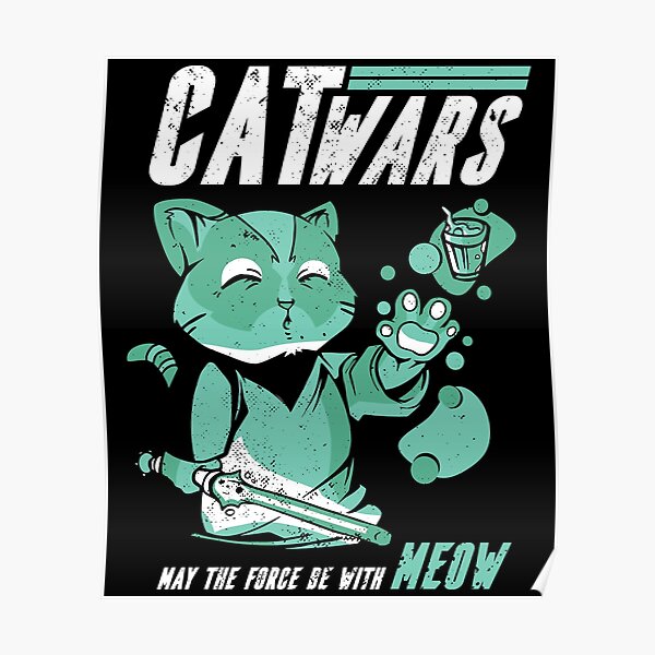 "cat wars - meow parody" Poster for Sale by dwarfdavid | Redbubble