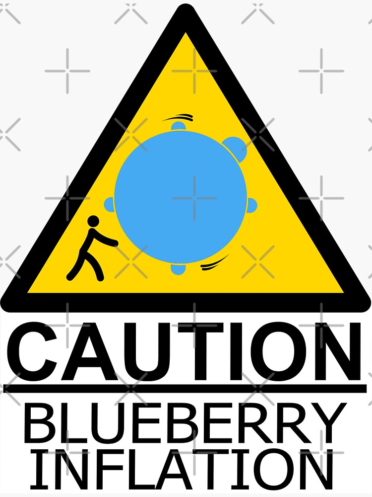 ""CAUTION | BLUEBERRY INFLATION" SIGN" Sticker for Sale by JankHyena ...