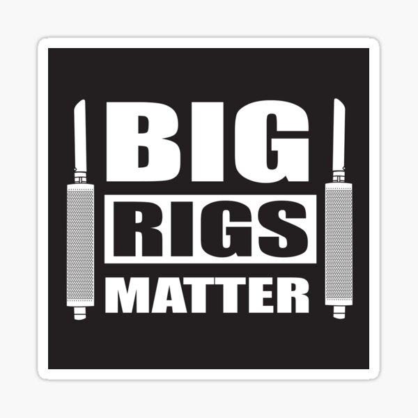 "Big Rigs Matter" Sticker for Sale by High Octane Image Photography ...
