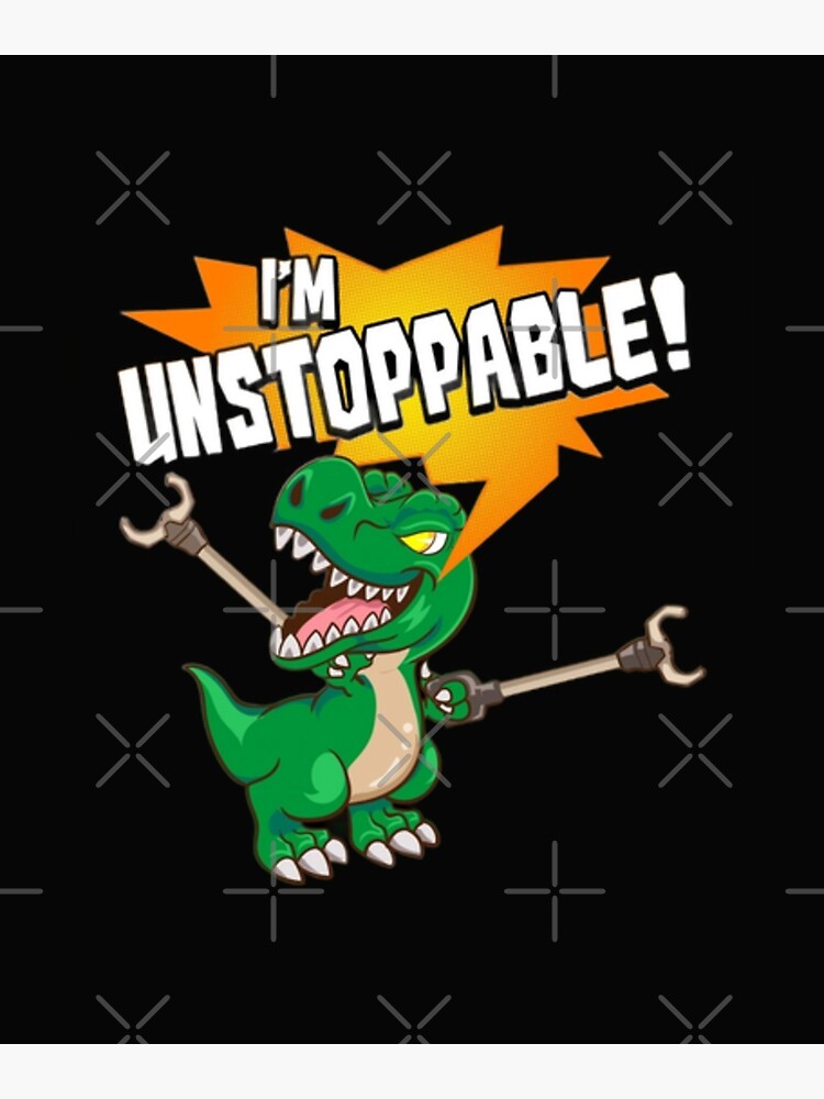 "Tyrannosaurus Rex with Grabbers is Unstoppable 2" Poster for Sale by ...