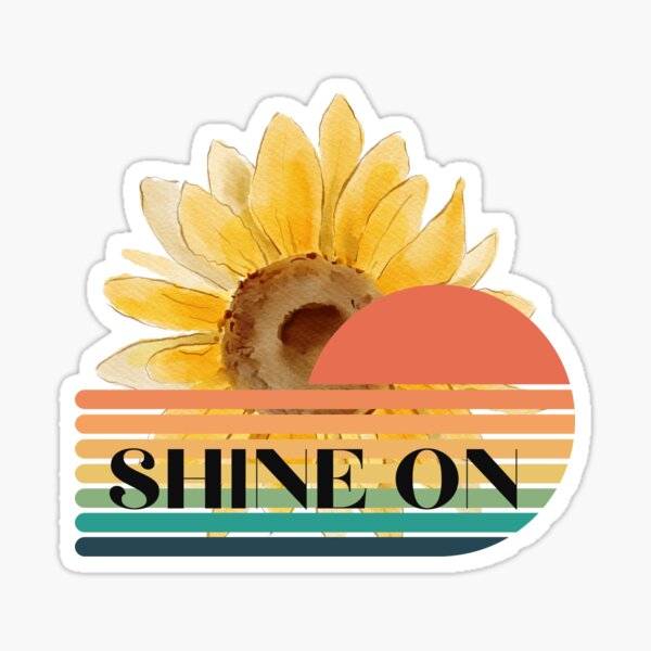 "Insightful Phrase / Shine On / Positive Living" Sticker for Sale by ...