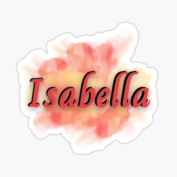 "Names of Women - Isabella Red - Nice Gift For A Female Friend" Sticker ...