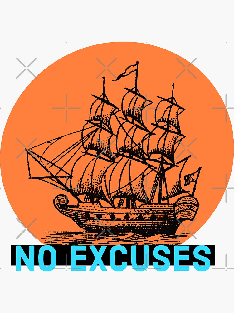 "No Excuses " Sticker for Sale by Z7graphicstudio | Redbubble