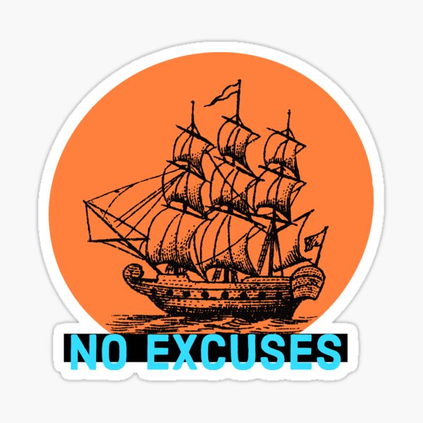 "No Excuses " Sticker for Sale by Z7graphicstudio | Redbubble