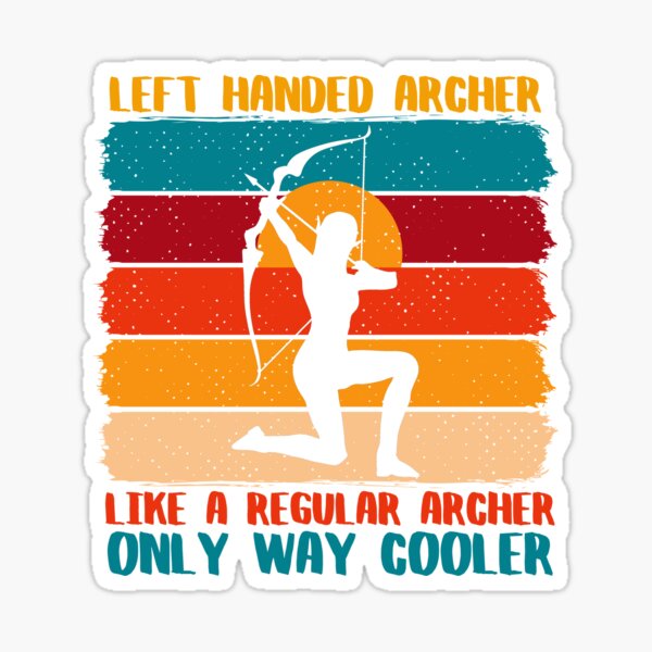 "Retro Left Handed Archer Funny Archery Memes" Sticker for Sale by ...