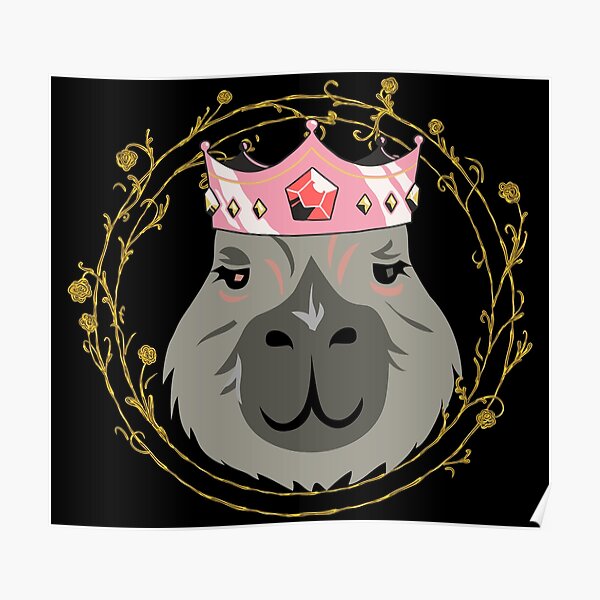 "Capybara Queen (queen of rodents)" Poster for Sale by The-Blue-Feline ...