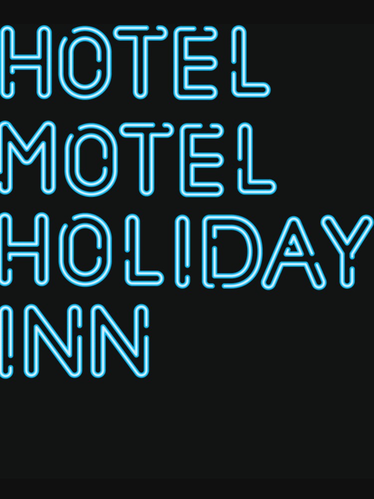 "Hotel Motel Holiday Inn" T-shirt for Sale by hoshawfurrows | Redbubble ...