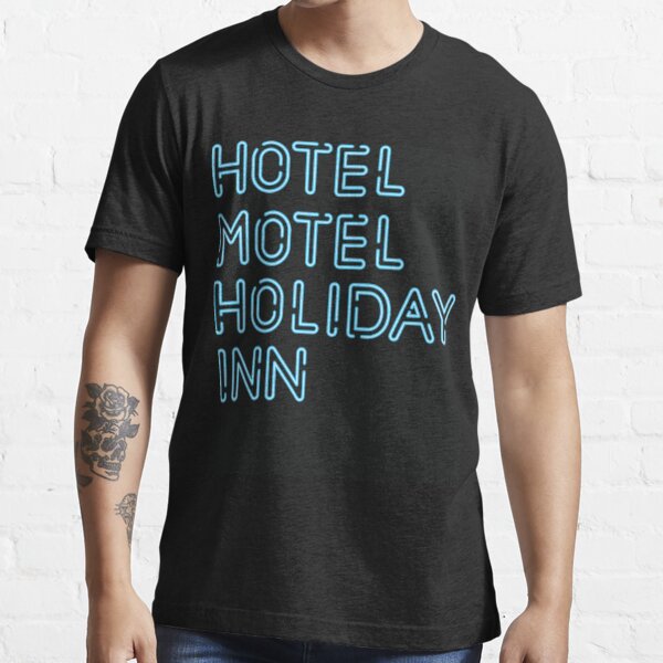 "Hotel Motel Holiday Inn" T-shirt for Sale by hoshawfurrows | Redbubble ...