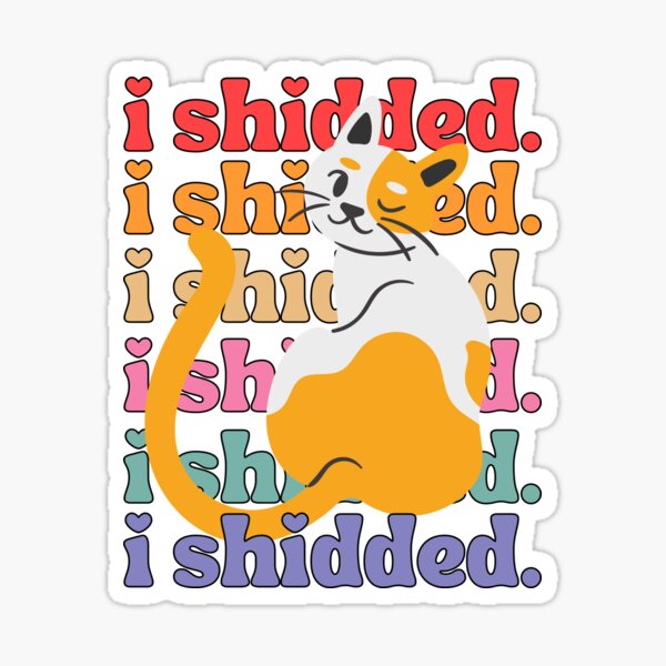 "i shidded cat funny design gifts for cat lovers cat meme gift idea for ...