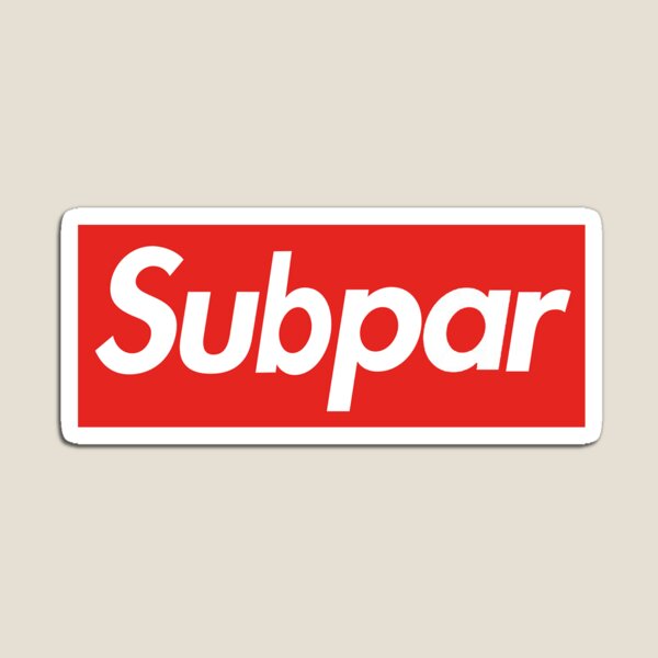 Subpar Gifts & Merchandise | Redbubble